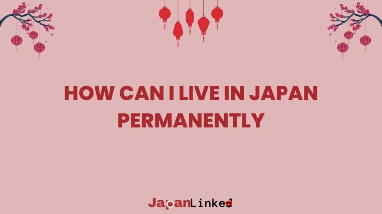 How Can I Live in Japan Permanently? Your Ultimate Guide to Securing PR
